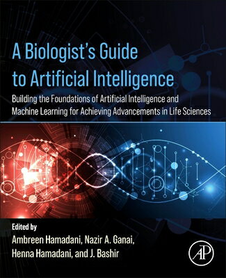 楽天ブックス: A Biologist's Guide to Artificial Intelligence: Building the Foundations of Artificial ...
