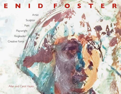楽天ブックス: Enid Foster: Artist, Sculptor, Poet, Playwright, Creative Force ...