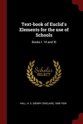 楽天ブックス: Text-book of Euclid's Elements for the use of Schools: Books I - VI and XI - H. S ...