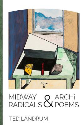 楽天ブックス: Midway Radicals & Archi-Poems - Ted Landrum - 9781773240046 : 洋書
