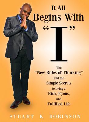 楽天ブックス: It All Begins with "I": The "New Rules of Thinking" and the ...