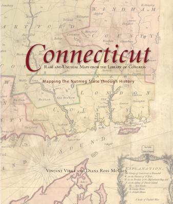 楽天ブックス: Connecticut: Mapping the Nutmeg State Through History: Rare and ...