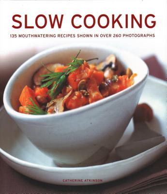 楽天ブックス: Slow Cooking: 135 Mouthwatering Recipes Shown in Over 260 ...