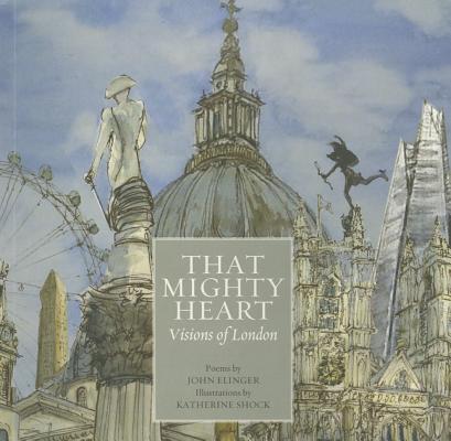 楽天ブックス: That Mighty Heart: Visions of London - John Elinger ...