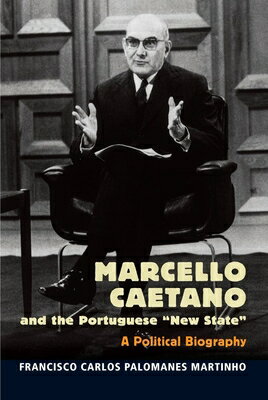 楽天ブックス: Marcello Caetano and the Portuguese New State: A Political ...