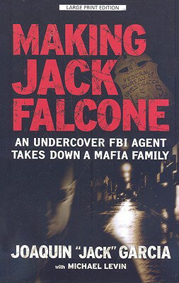 楽天ブックス: Making Jack Falcone: An Undercover FBI Agent Takes Down a Mafia ...