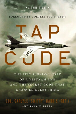 楽天ブックス: Tap Code: The Epic Survival Tale of a Vietnam POW and the ...