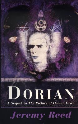 楽天ブックス: Dorian: A Sequel to the Picture of Dorian Gray - Jeremy Reed ...