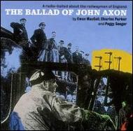 楽天ブックス: 【輸入盤】Ballad Of Jon Axon - Ewan Maccoll / Peggy Seeger / Charles ...