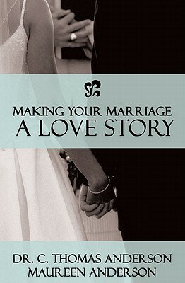 楽天ブックス: Making Your Marriage a Love Story - Dr C. Thomas Anderson ...