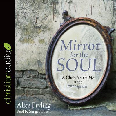 楽天ブックス: Mirror for the Soul: A Christian Guide to the Enneagram - Alice ...