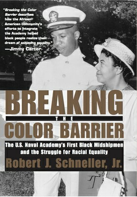 楽天ブックス: Breaking the Color Barrier: The U.S. Naval Academy's First ...