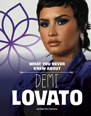 楽天ブックス: What You Never Knew about Demi Lovato - Helen Cox Cannons - 9781669040132 : 洋書
