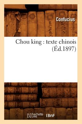 楽天ブックス: Chou King: Texte Chinois (d.1897) - Confucius - 9782012530133 : 洋書