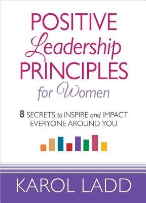 楽天ブックス: Positive Leadership Principles for Women: 8 Secrets to Inspire ...