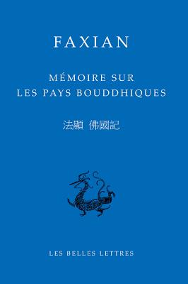 楽天ブックス: Faxian, Memoire Sur Les Pays Bouddhiques - Jean-Pierre Drege ...
