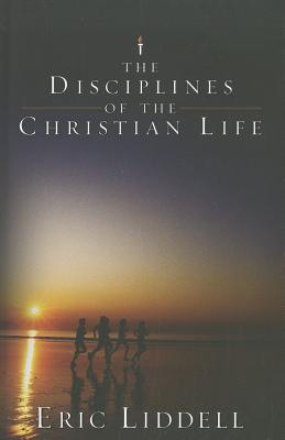 楽天ブックス: The Disciplines of the Christian Life - Eric Liddell ...