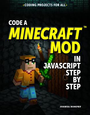 楽天ブックス: Code a Minecraft(r) Mod in JavaScript Step by Step - Joshua Romphf - 9781725340152 : 洋書