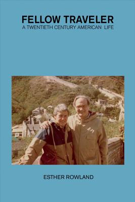 楽天ブックス: Fellow Traveler: A Twentieth Century American Life - Esther ...