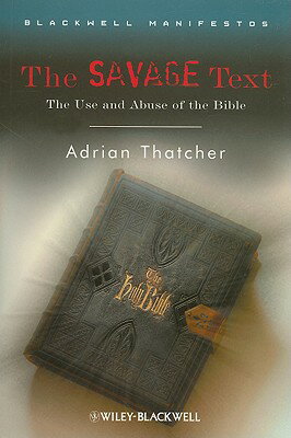 楽天ブックス: The Savage Text: The Use and Abuse of the Bible - Adrian ...