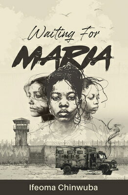 楽天ブックス: Waiting for Maria - Ifeoma Chinwuba - 9781957810164 : 洋書