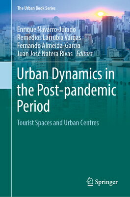 楽天ブックス: Urban Dynamics in the Post-Pandemic Period: Tourist Spaces and ...