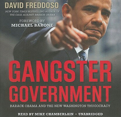 楽天ブックス: Gangster Government: Barack Obama and the New Washington ...