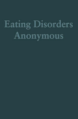 楽天ブックス: Eating Disorders Anonymous: The Story of How We Recovered from ...