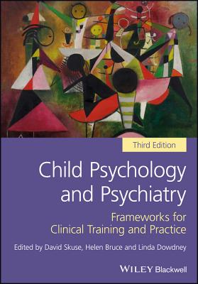 楽天ブックス: Child Psychology and Psychiatry: Frameworks for Clinical ...