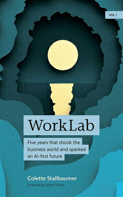 楽天ブックス: Worklab: Five Years That Shook the Business World and Sparked ...