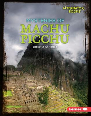 楽天ブックス: Mysteries of Machu Picchu - Elizabeth Weitzman - 9781512440188 : 洋書