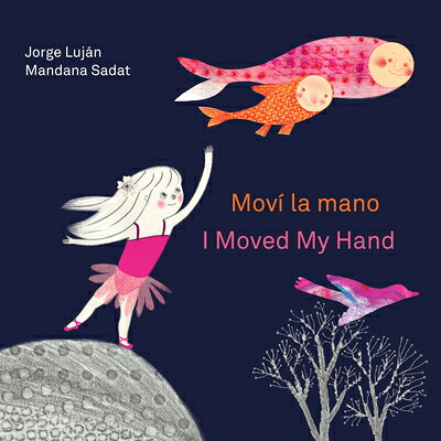 楽天ブックス: Mov La Mano / I Moved My Hand - Jorge Lujn - 9781779460189 : 洋書
