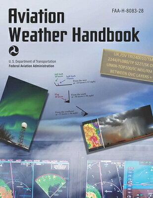 楽天ブックス: Aviation Weather Handbook (2024): Faa-H-8083-28 - Federal ...