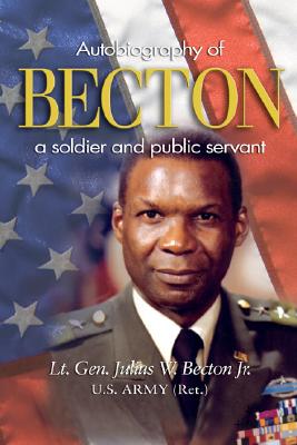 楽天ブックス: Becton: Autobiography of a Soldier and Public Servant - Julius ...