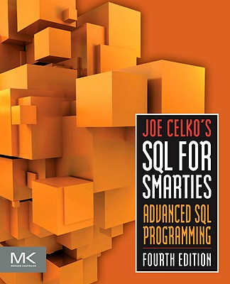 楽天ブックス: Joe Celko's SQL for Smarties: Advanced SQL Programming - Joe Celko - 9780123820228 : 洋書
