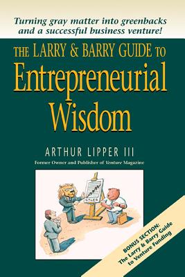楽天ブックス: The Larry & Barry Guide to Entrepreneurial Wisdom - Arthur ...