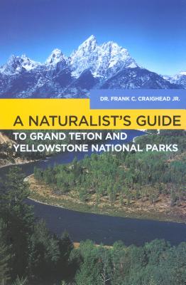 楽天ブックス: Naturalist's Guide to Grand Teton and Yellowstone National ...