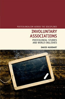 楽天ブックス: Involuntary Associations: Postcolonial Studies and World ...