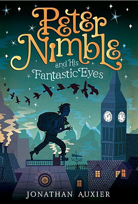 楽天ブックス: Peter Nimble and His Fantastic Eyes - Jonathan Auxier ...