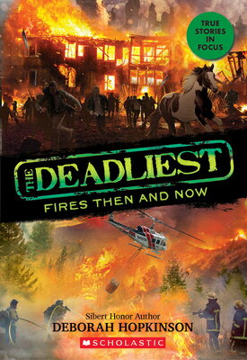 楽天ブックス: The Deadliest Fires Then and Now (the Deadliest #3, Scholastic Focus) - Deborah ...