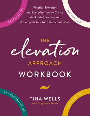 楽天ブックス: The Elevation Approach Workbook: Practical Exercises and Everyday Tools to Create Work ...