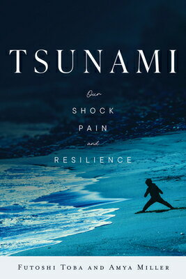 楽天ブックス: Tsunami: Our Shock, Pain, and Resilience - Amya Miller ...