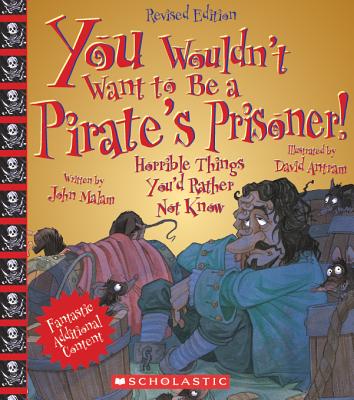 楽天ブックス: You Wouldn't Want to Be a Pirate's Prisoner! (Revised Edition ...