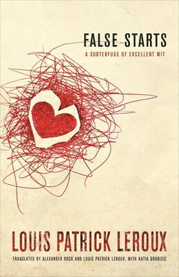 楽天ブックス: False Starts: A Subterfuge of Excellent Wit - Louis Patrick ...