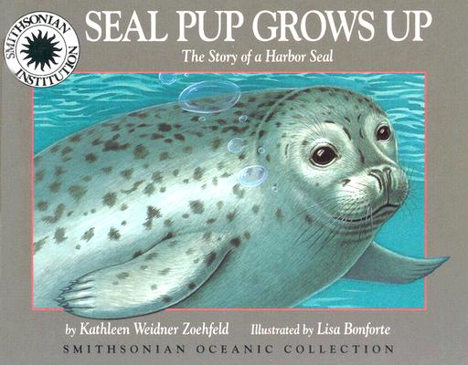 楽天ブックス: Seal Pup Grows Up: The Story of a Harbor Seal - Kathleen ...