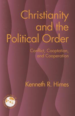 楽天ブックス: Christianity and the Political Order: Conflict, Cooptation, and ...