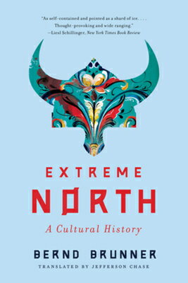 楽天ブックス: Extreme North: A Cultural History - Jefferson Chase ...