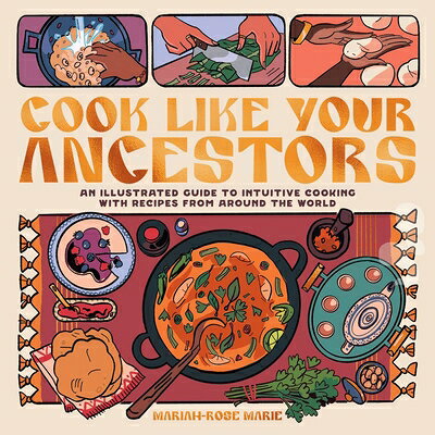 楽天ブックス: Cook Like Your Ancestors: An Illustrated Guide to Intuitive ...