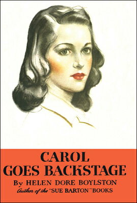 楽天ブックス: Carol Goes Backstage - Helen Dore Boylston - 9781595110312 : 洋書