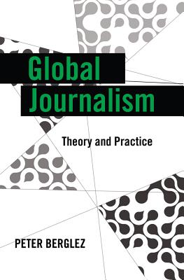 楽天ブックス: Global Journalism: Theory and Practice - Simon Cottle ...
